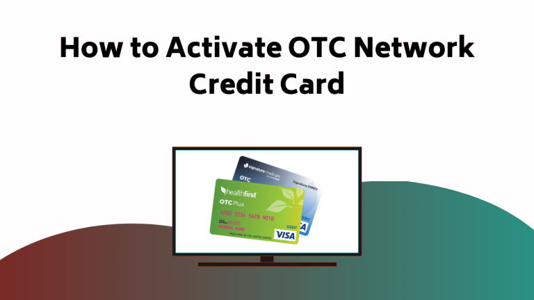 How to Activate OTC Network Credit Card: 2026