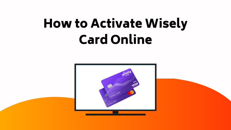 How to Activate Wisely Card Online: 2026