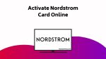 How to Activate Nordstrom Card Online: 2026