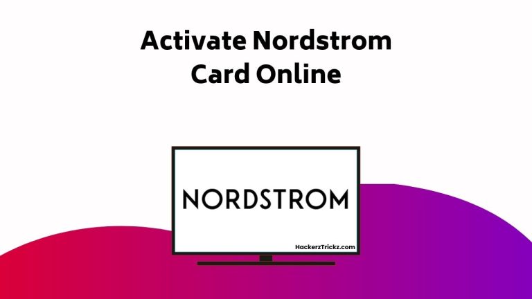 How to Activate Nordstrom Card Online: 2026