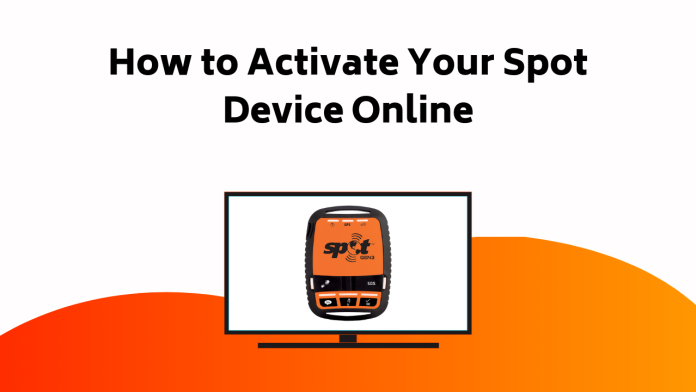 How to Activate Your Spot Device Online: 2026